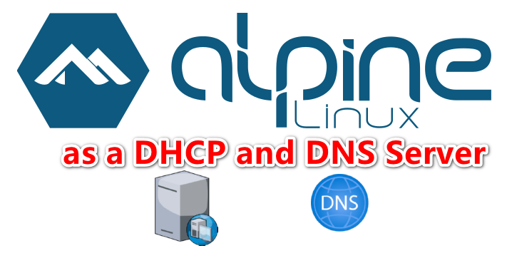 Alpine Linux as a DHCP and DNS Server - King Zone